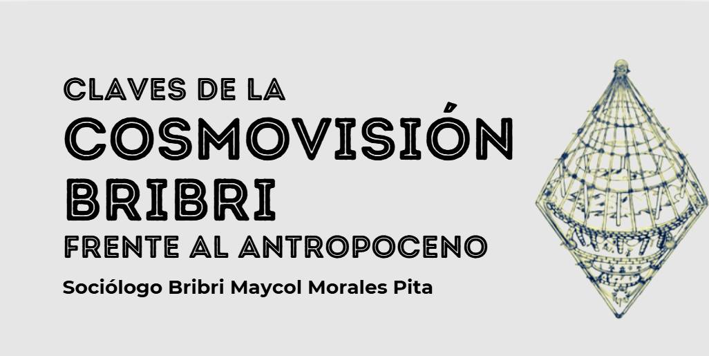 Claves de la cosmovisión Bribri frente al Antropoceno - SURCOS Digital